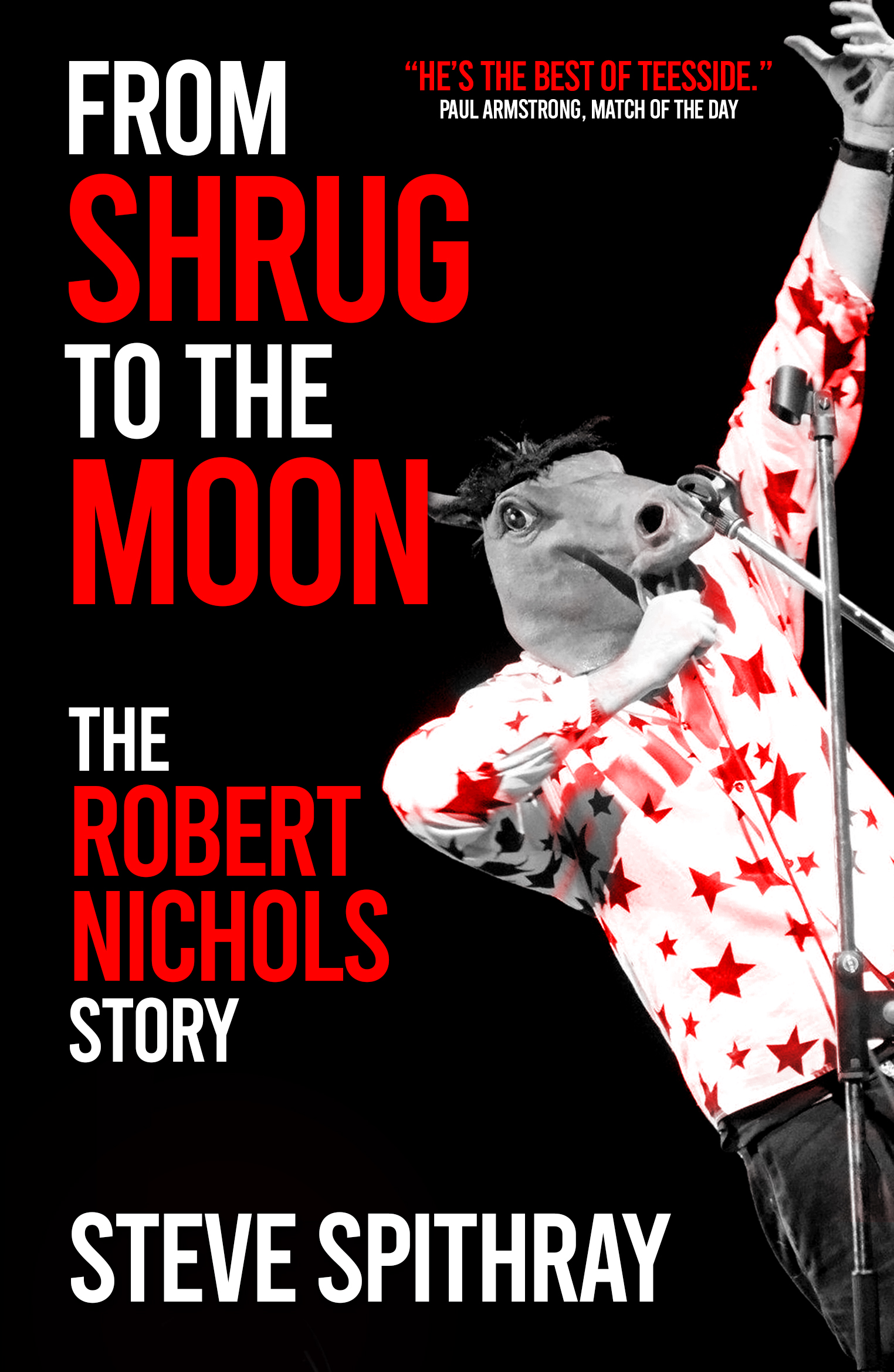 Literature/Event: From Shrug to the Moon…The Robert Nichols Story Book ...